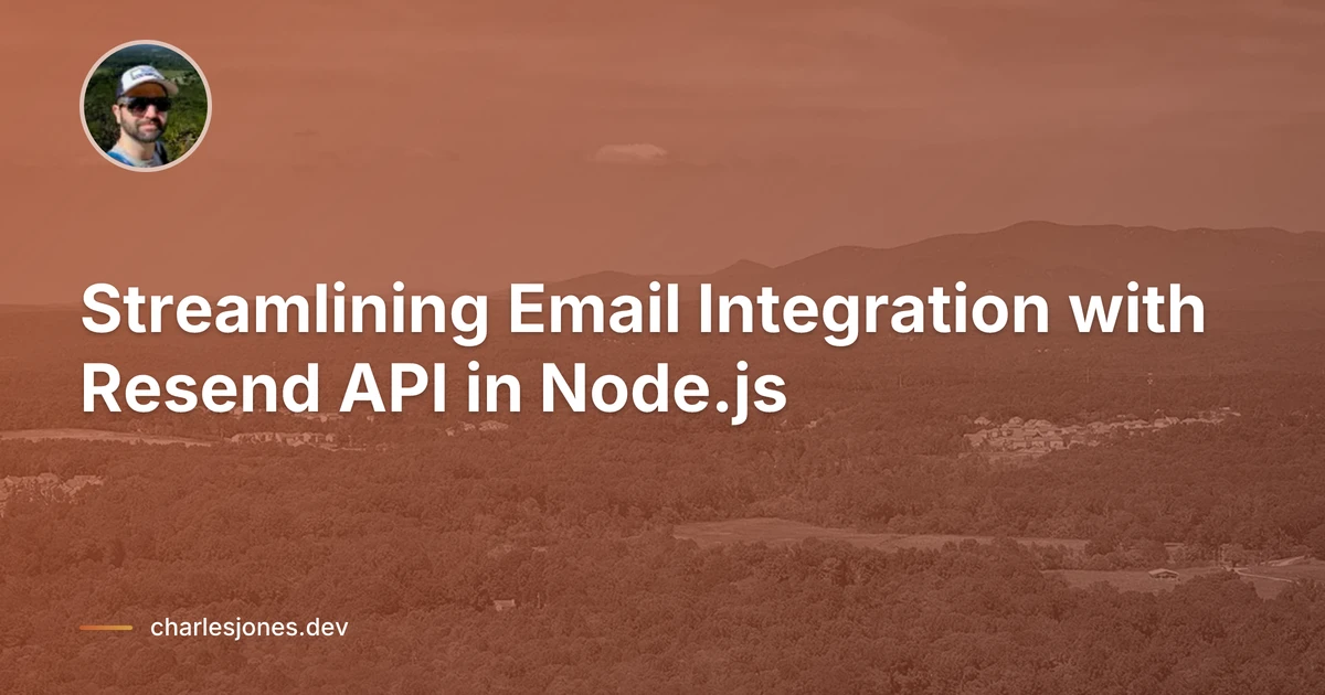 Streamlining Email Integration with Resend API in Node.js | Charles Jones